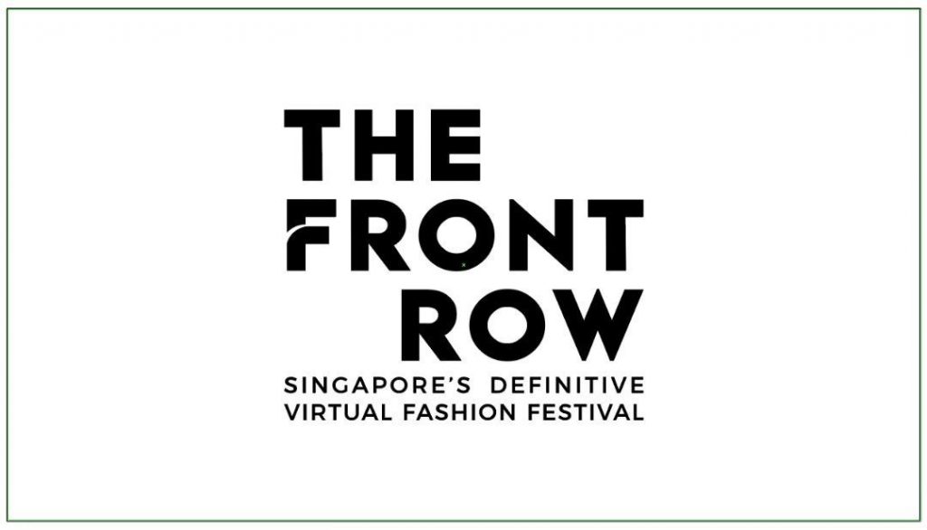 The Front Row: Singapore’s Definitive Virtual Fashion Festival 2020 ...