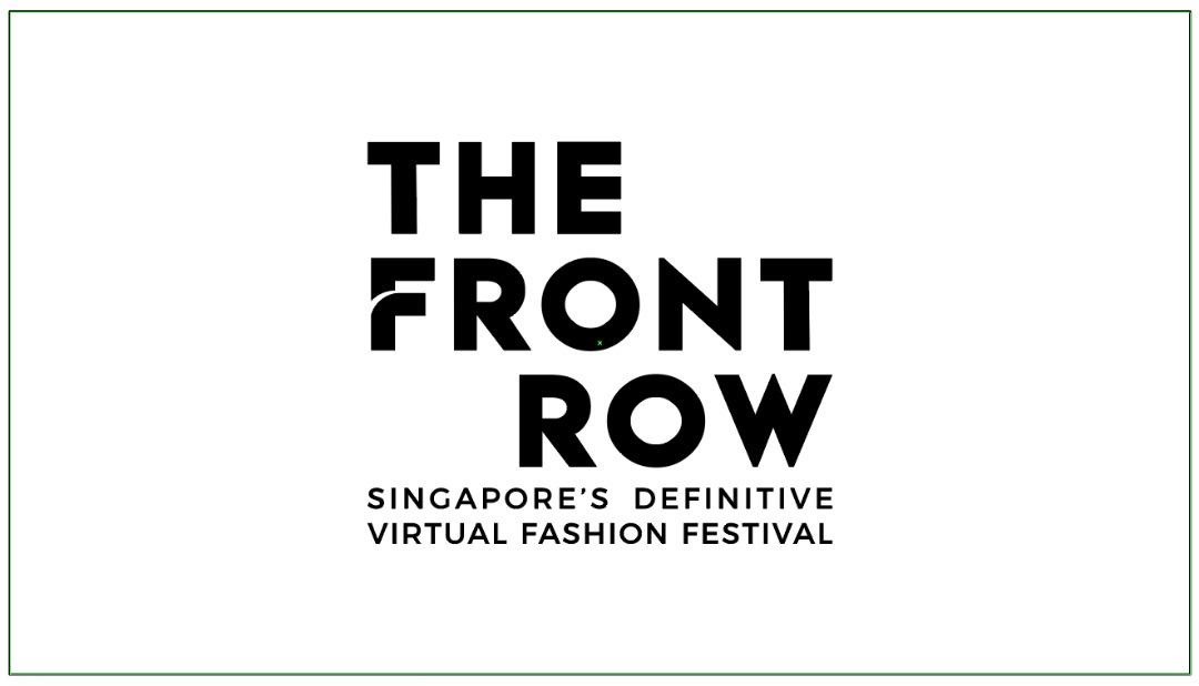 The Front Row: Singapore’s Definitive Virtual Fashion Festival 2020 ...